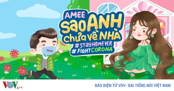 Amee ra MV “Sao anh chưa về nhà” phiên bản chống Covid-19